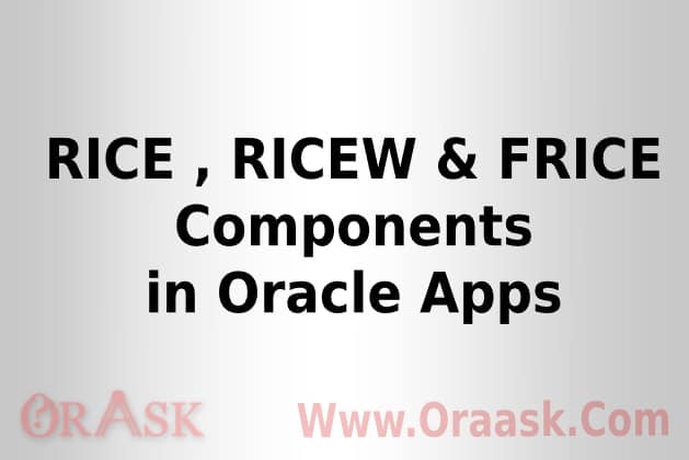Rice Ricew And Frice Components In Oracle Apps Oraask