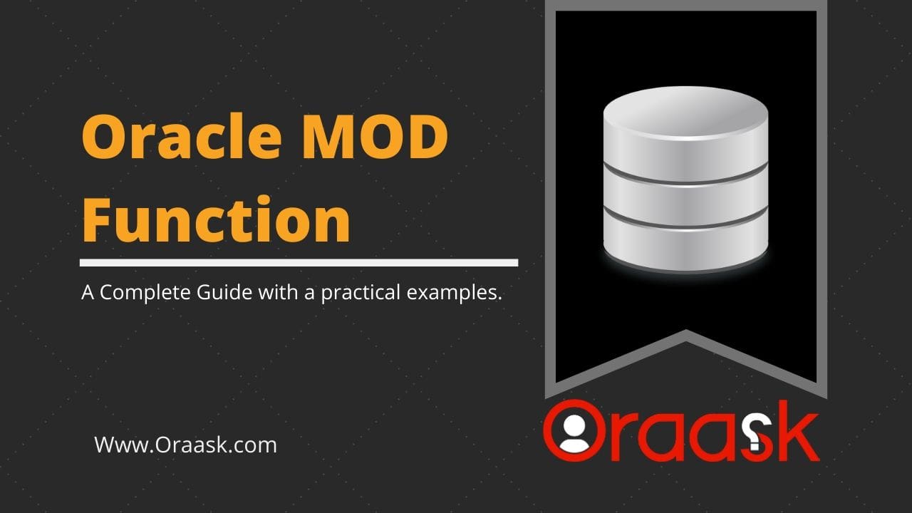 Oracle Mod A Complete Guide By Practical Examples Oraask
