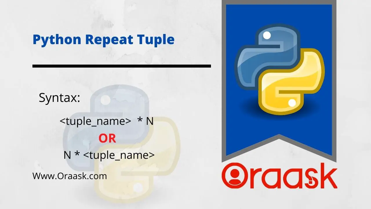 Python Repeat Tuple An Easy Guide With Example Oraask